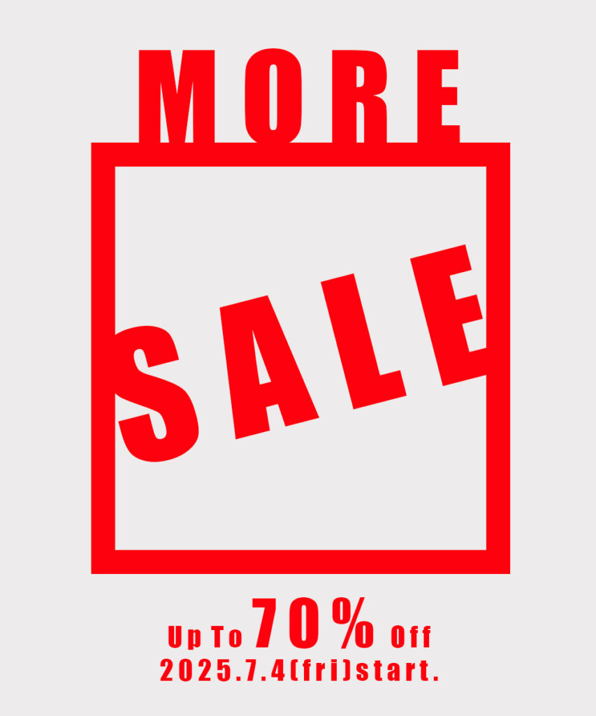 MORE SALEスタート。 – C.E.L.STORE NOTE